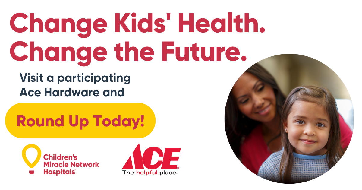 Ace hardware Round Up campaign is back – Cook Children's Medical Center