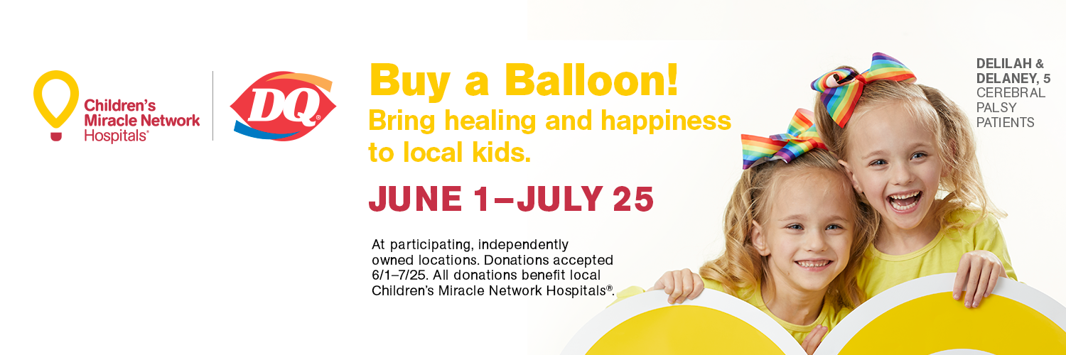 DQ® is selling Miracle Balloons today through July 25 to bring Healing ...